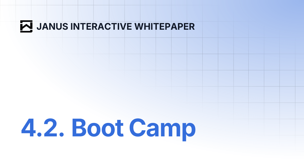 4.2. Boot Camp | JANUS INTERACTIVE WHITEPAPER