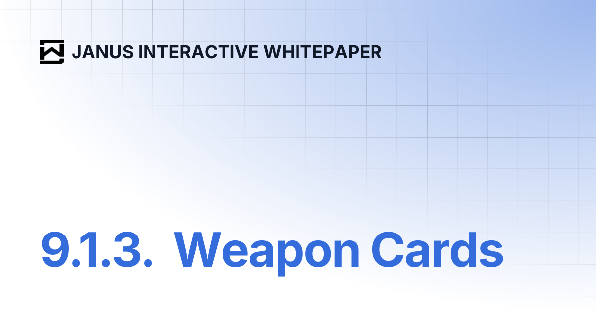 9.1.3. Weapon Cards | JANUS INTERACTIVE WHITEPAPER