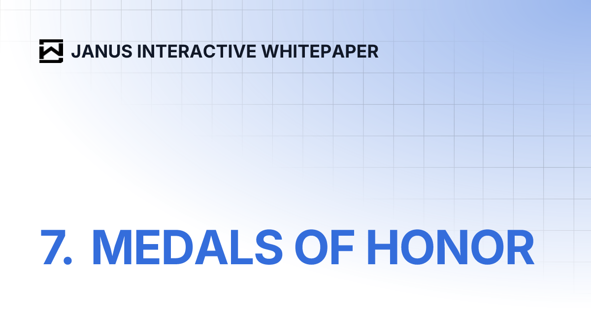 7. MEDALS OF HONOR | JANUS INTERACTIVE WHITEPAPER