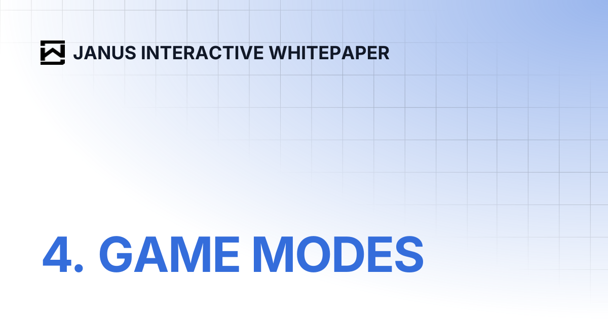 4. GAME MODES | JANUS INTERACTIVE WHITEPAPER
